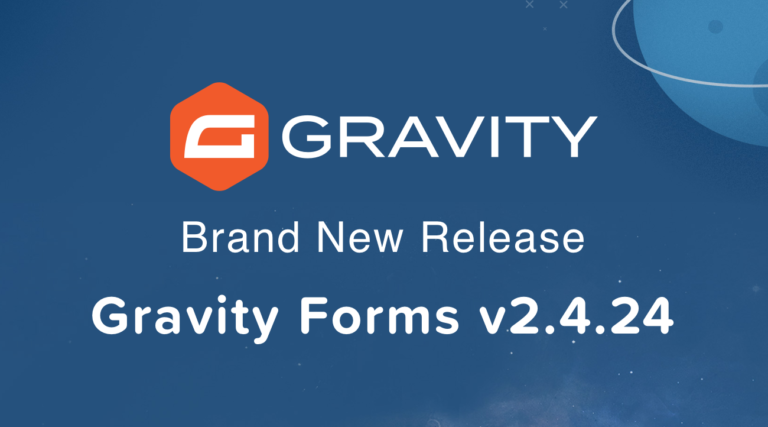Gravity Forms v2.4.24 Release - Gravity Forms