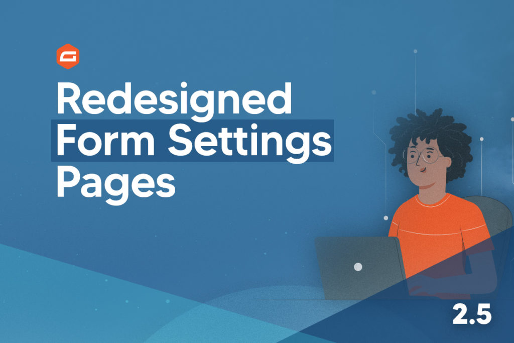 Introducing the New 2.5 Features: Redesigned Form Settings