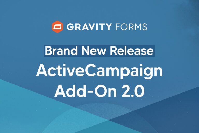 Brand New Release: ActiveCampaign Add-On 2.0 - Gravity Forms