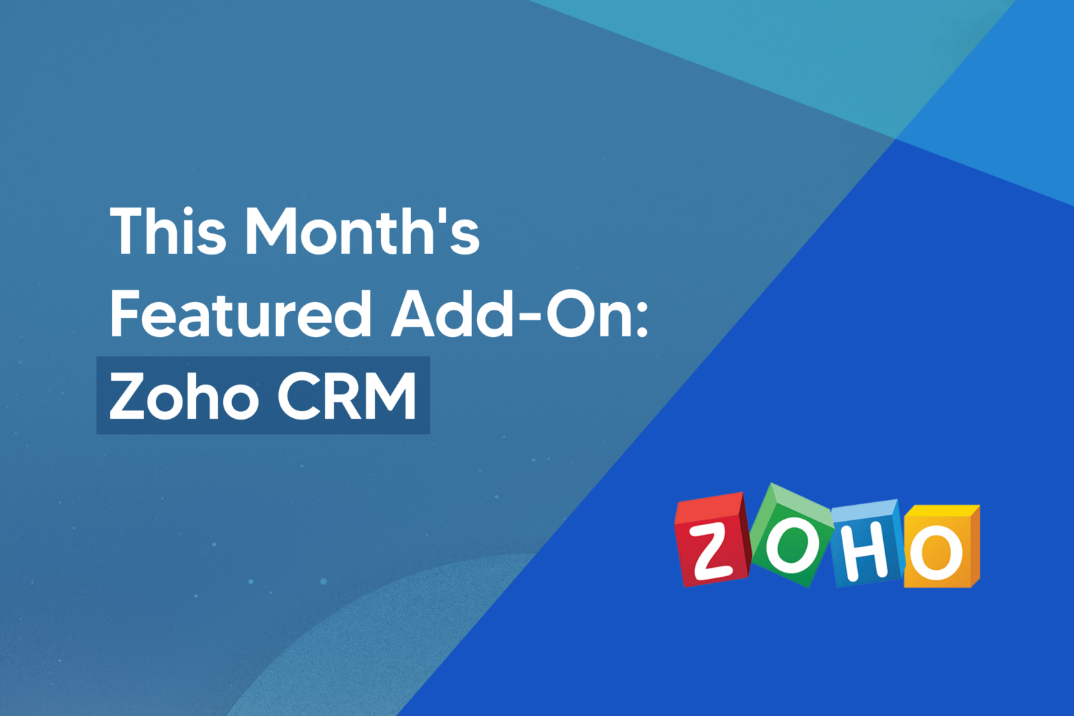 This Month's Featured Add-On... Zoho CRM - Gravity Forms