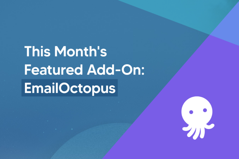 This Month's Featured Add-On... EmailOctopus - Gravity Forms