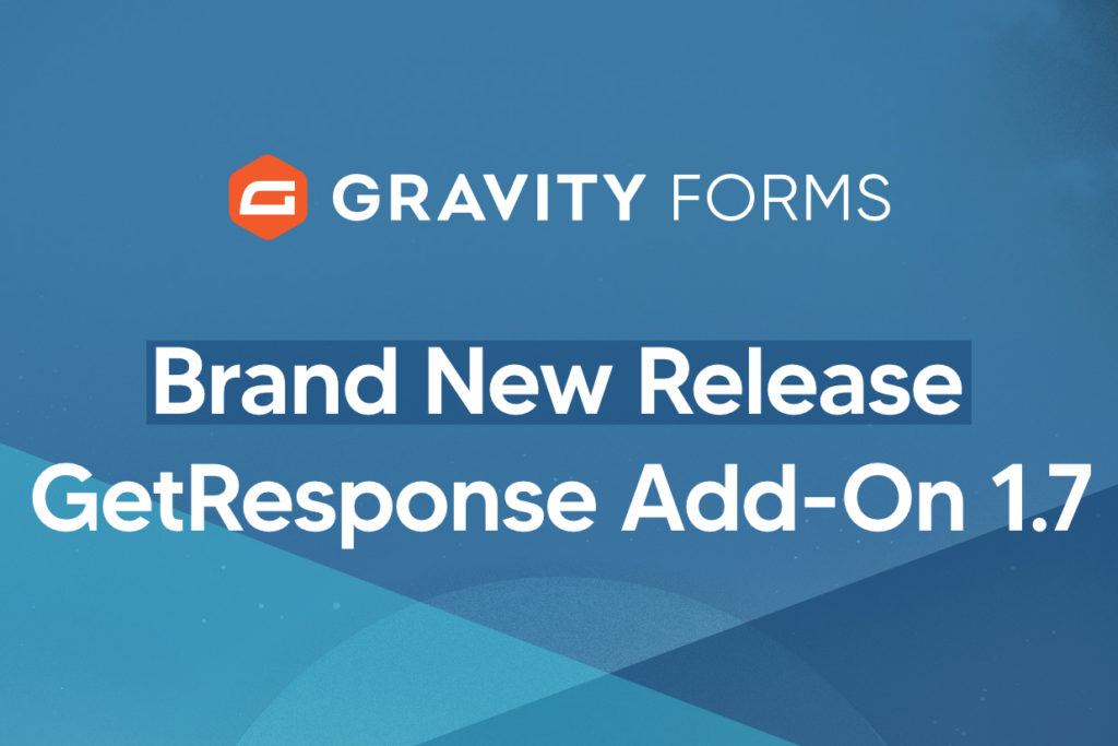 GetResponse Add-On 1.7 Update - Gravity Forms