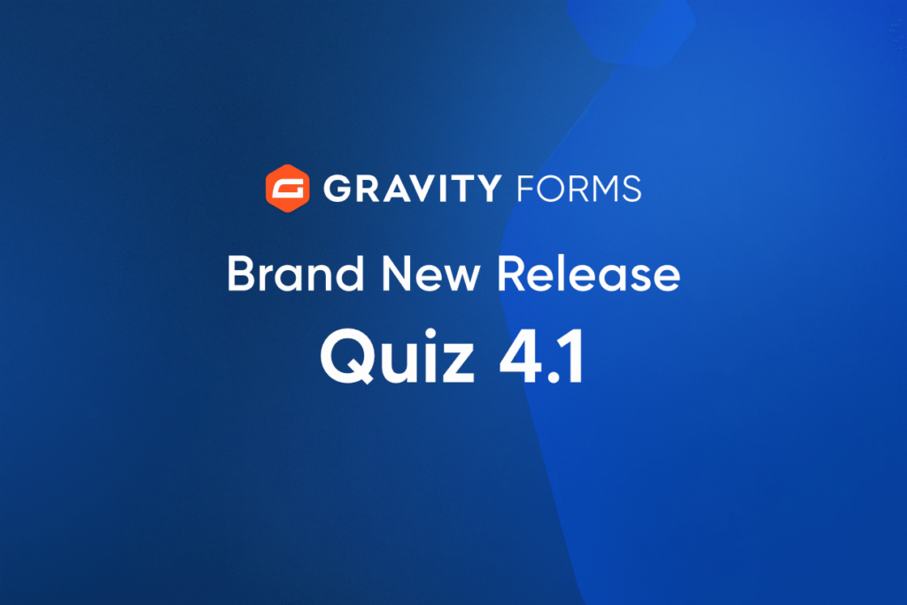 Brand New Release: Quiz Add-On 4.1 - Gravity Forms