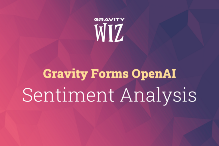 Sentiment Analysis Using Gravity Forms OpenAI - Gravity Forms