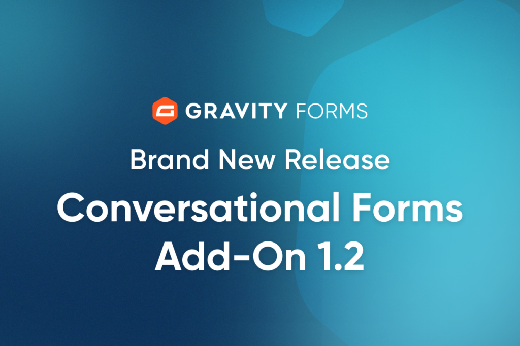 Brand New Release: Conversational Forms Add-On 1.2 - Gravity Forms