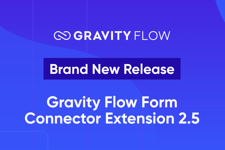 Brand New Release: Gravity Flow Form Connector Extension 2.5 - Gravity ...