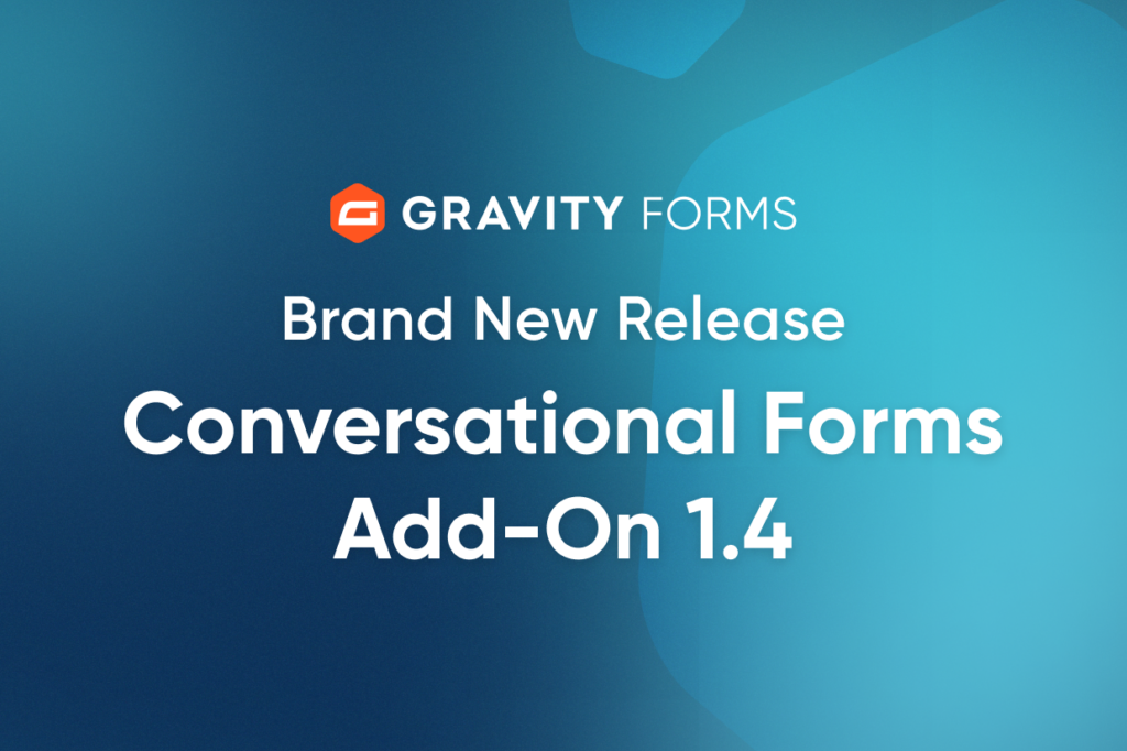 Brand New Release: Conversational Forms Add-On 1.4 - Gravity Forms