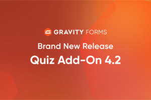 Brand New Release: Quiz Add-On 4.2 - Gravity Forms