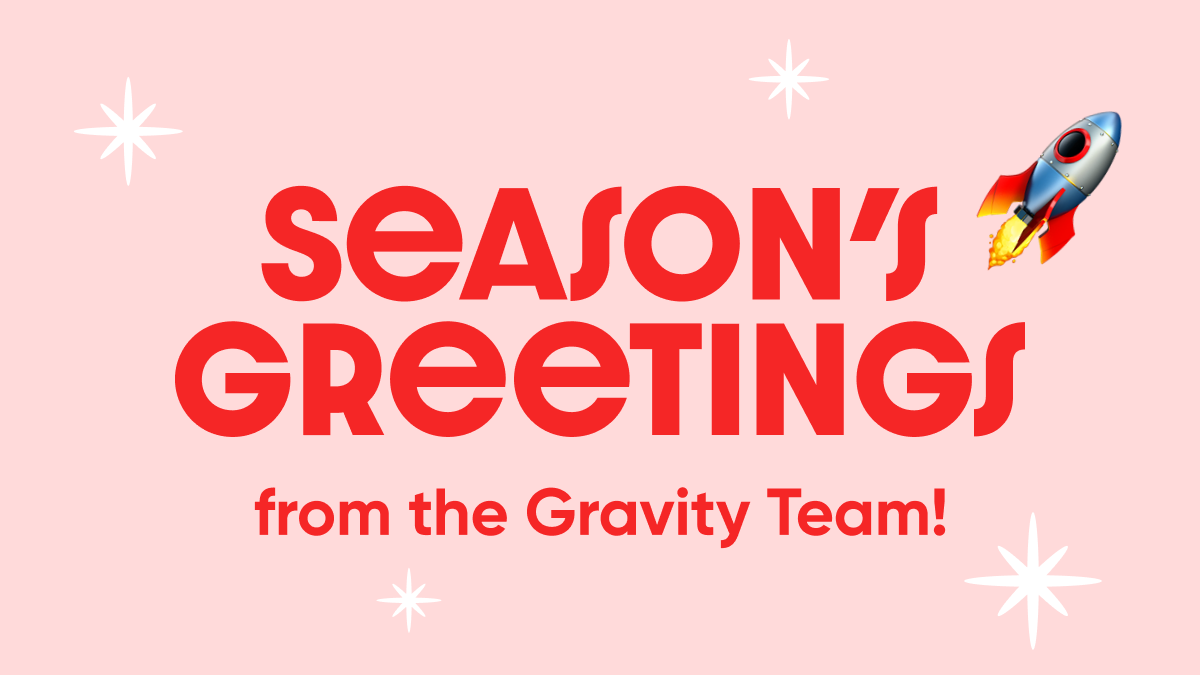 Season’s Greetings from the Gravity Team! - Gravity Forms