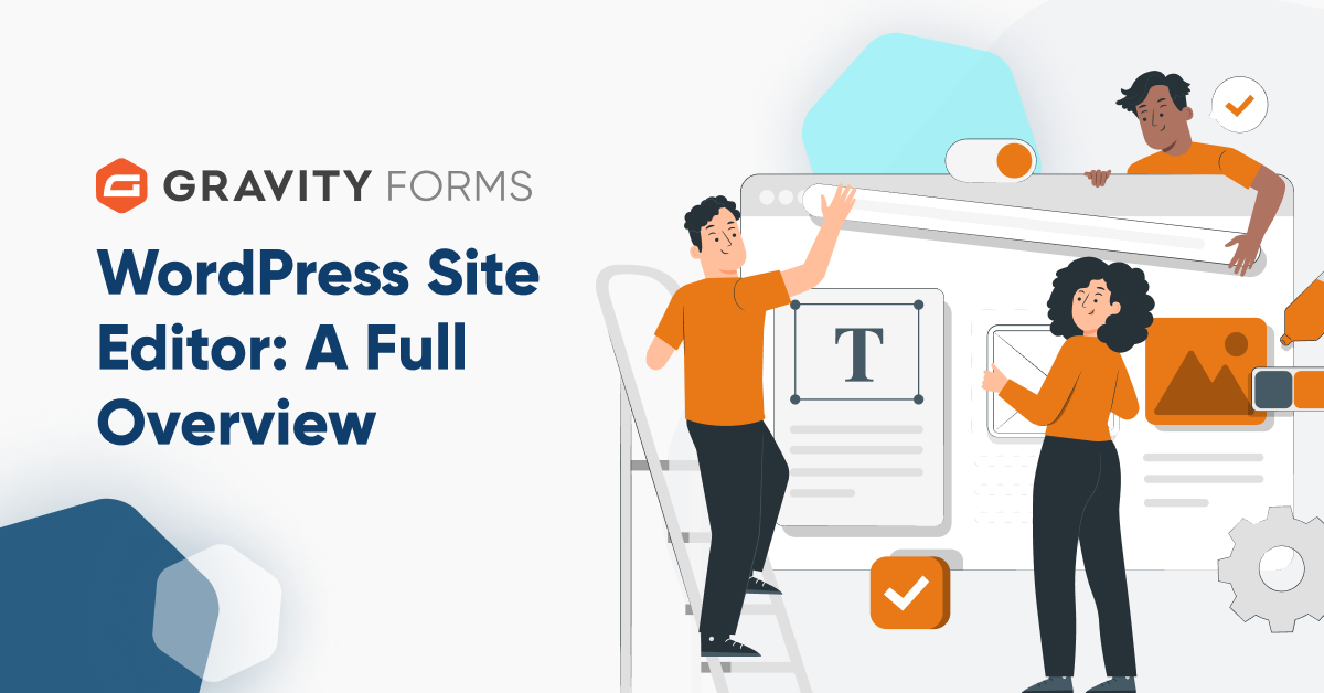 WordPress Site Editor: A Full Overview - Gravity Forms