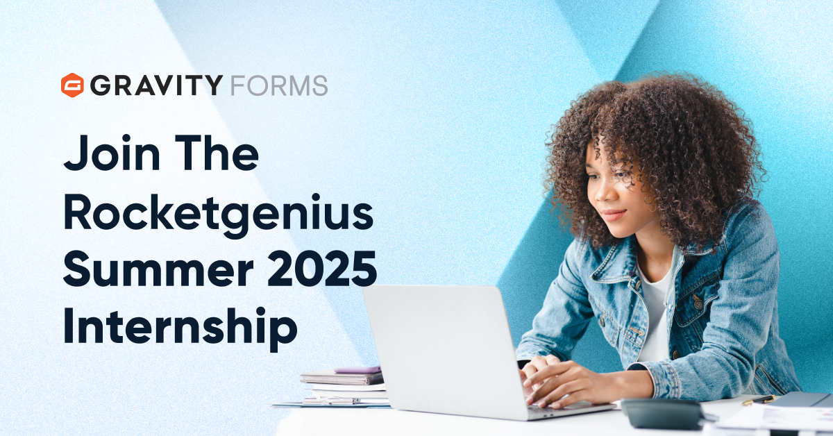 Internship Opportunity: Join Rocketgenius 2025 Intern Program - Gravity Forms