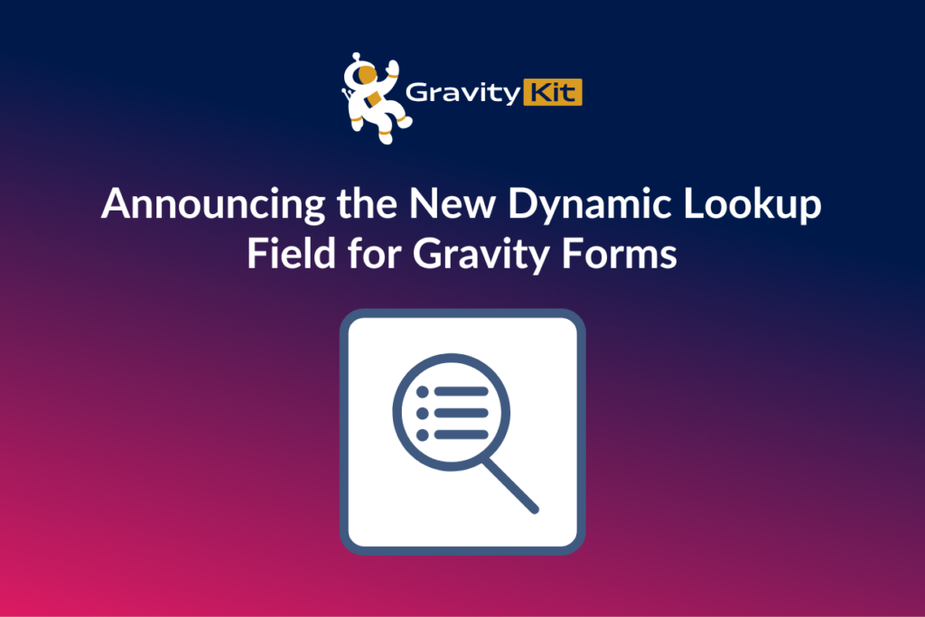 GravityKit releases free Dynamic Lookup field for Gravity Forms