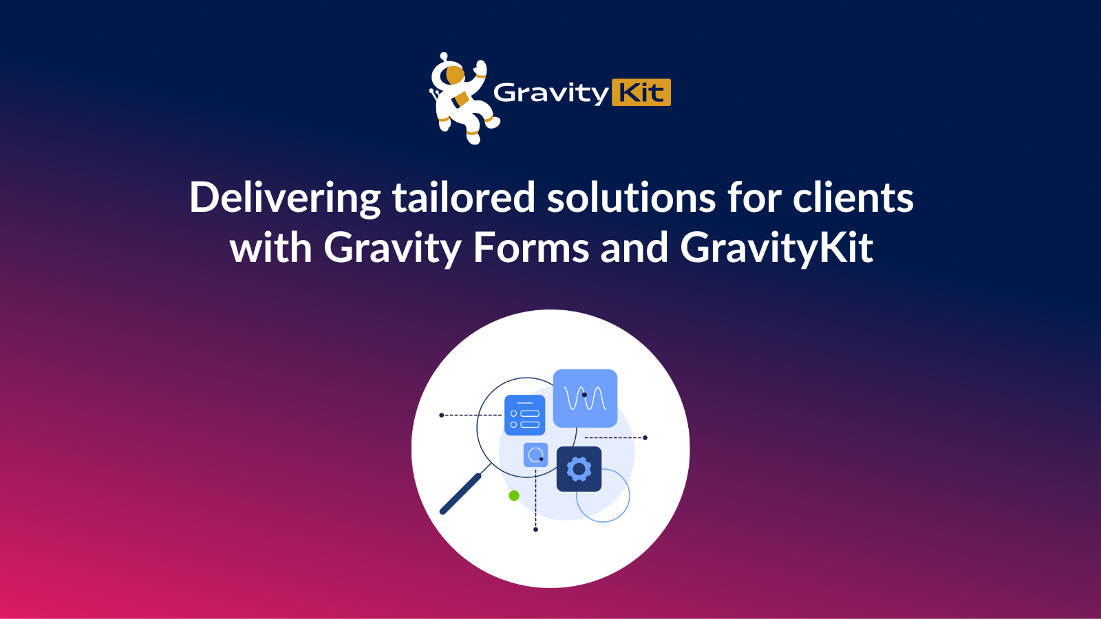 Tools for web agencies: Delivering tailored solutions for clients - Gravity Forms