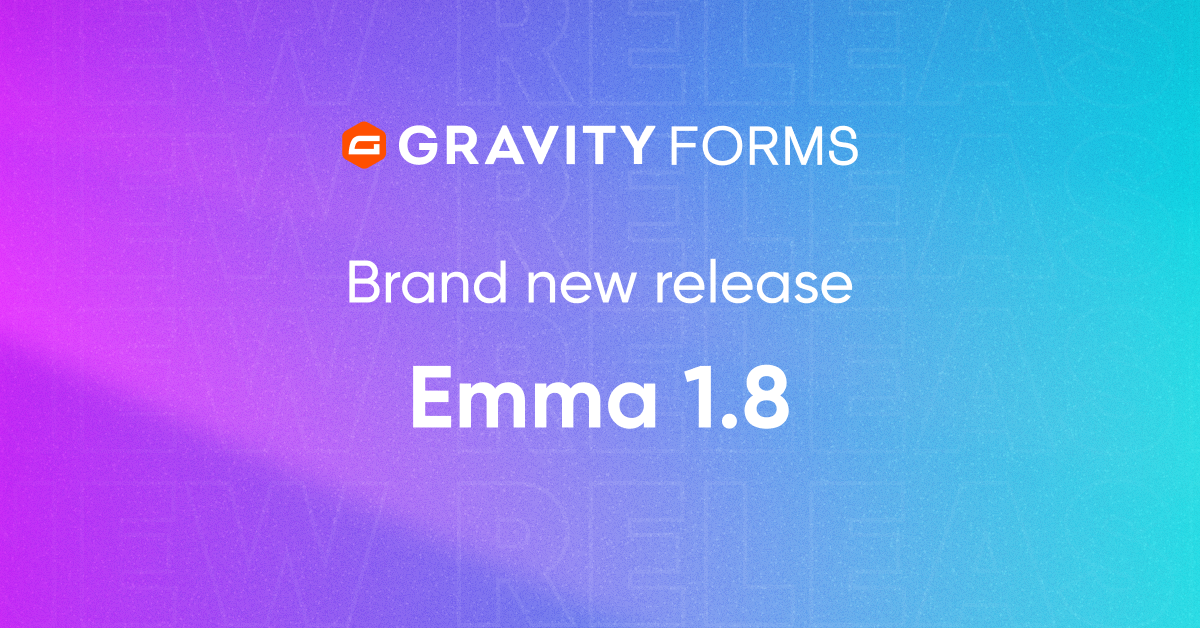 Brand new release: Emma Add-On 1.8 - Gravity Forms
