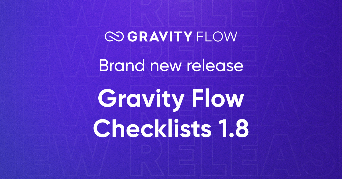 Brand new release: Gravity Flow Checklists Extension 1.8 - Gravity Forms